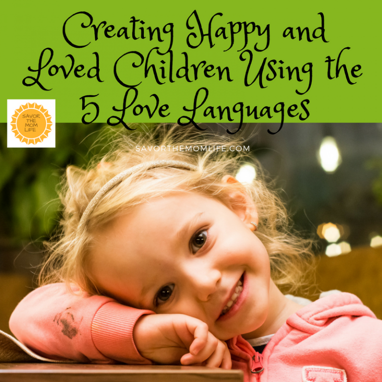 Creating Happy and Loved Children Using the 5 Love Languages