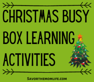 Christmas Busy Box Learning Activities - Savor The Mom Life